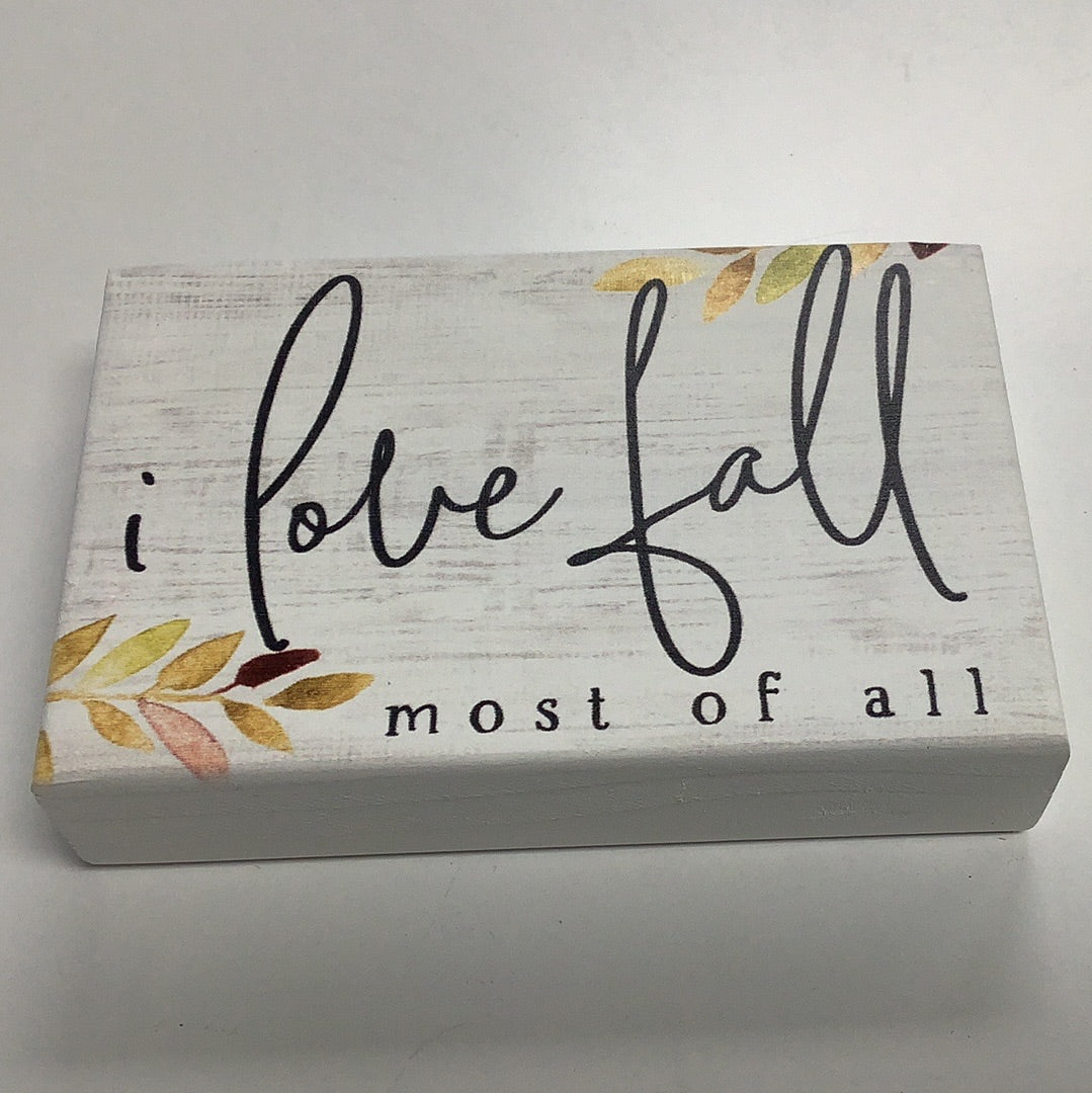 I Love Fall Most of All - Wooden Block Sign – InBooze